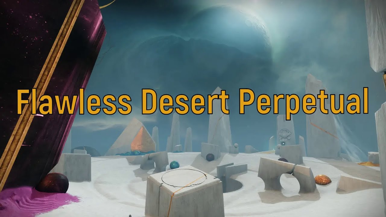 Flawless Desert Perpetual Raid - Destiny 2 - YouTube