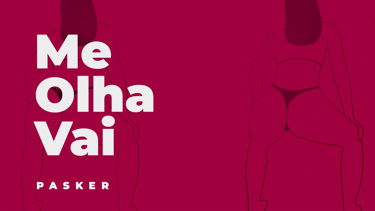 Me Olha Vai - Pasker (Lyric Video) - YouTube