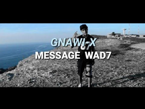 Gnawi-x MESSAGE WAD7 (official Video Clip) 2019 - YouTube