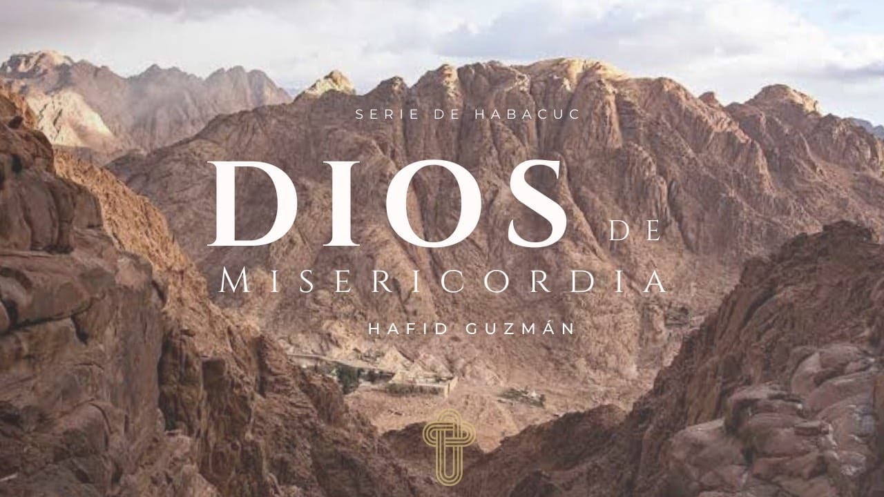 Dios de misericordia | Habacuc 3:1-3 | Hno. Hafid Guzmán - YouTube