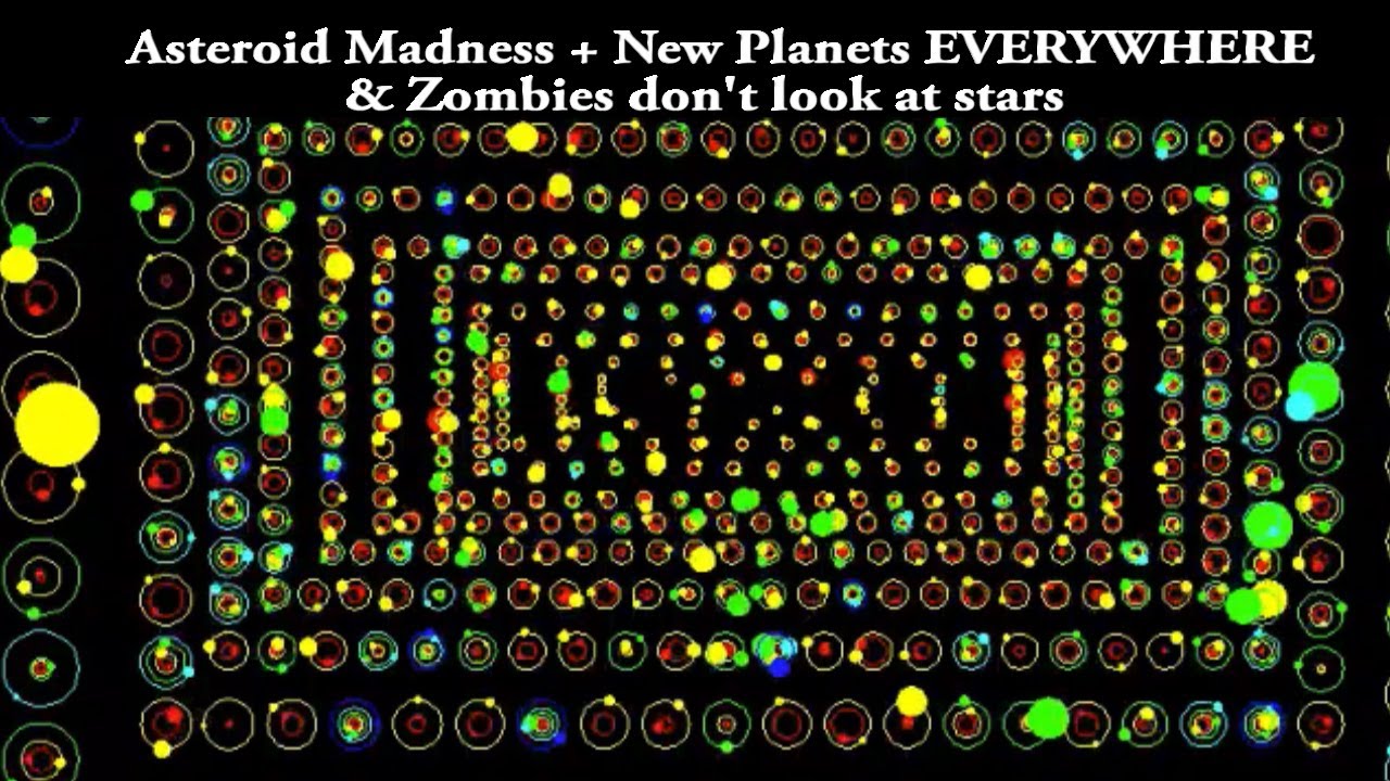 Asteroid Madness + New Planets everywhere & Zombies don't look at the Stars - YouTube