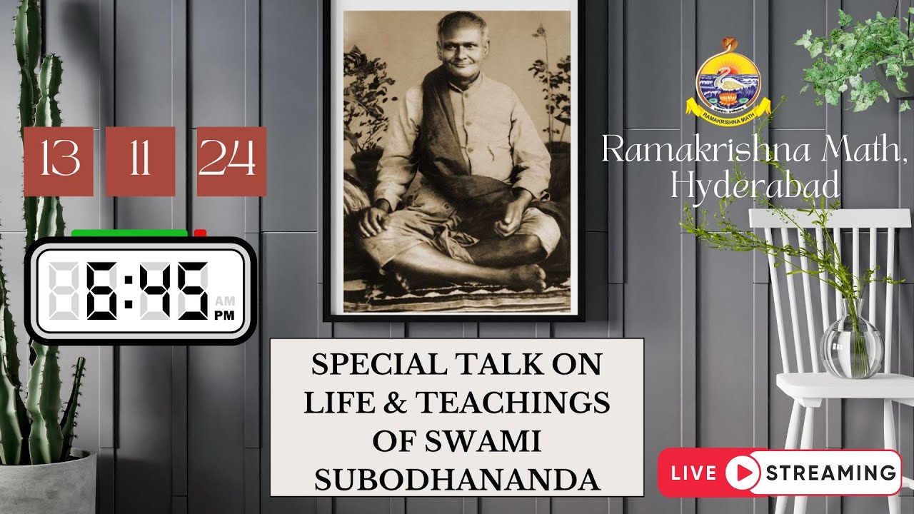 SPECIAL TALK ON LIFE & TEACHINGS OF SWAMI SUBODHANANDA - YouTube
