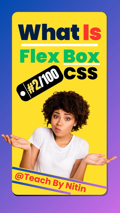 2100 Tricks What Is Flex Box Css Htmlcss Webdevelopment Css Coding Teachbynitin