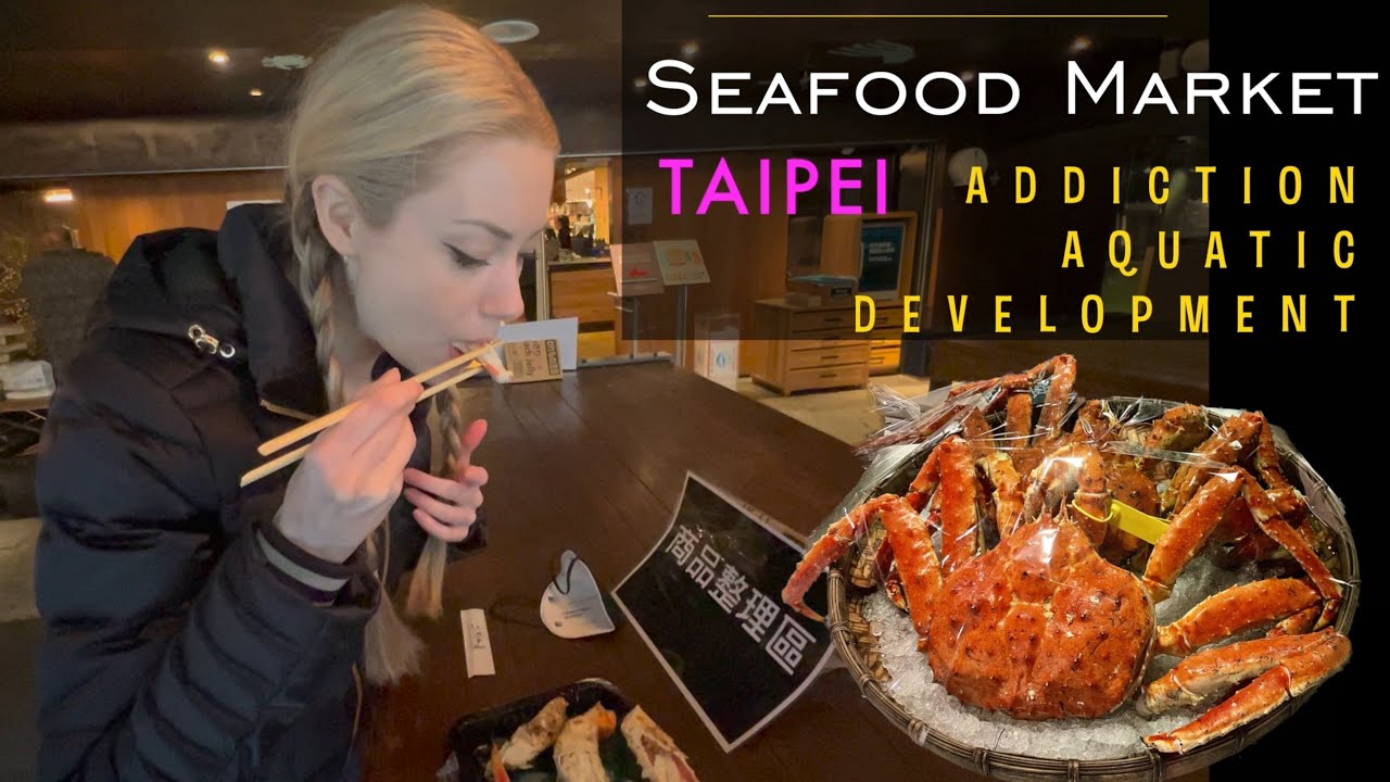 AMAZING GOURMET SEAFOOD MARKET - Addiction Aquatic Development, Taipei ...