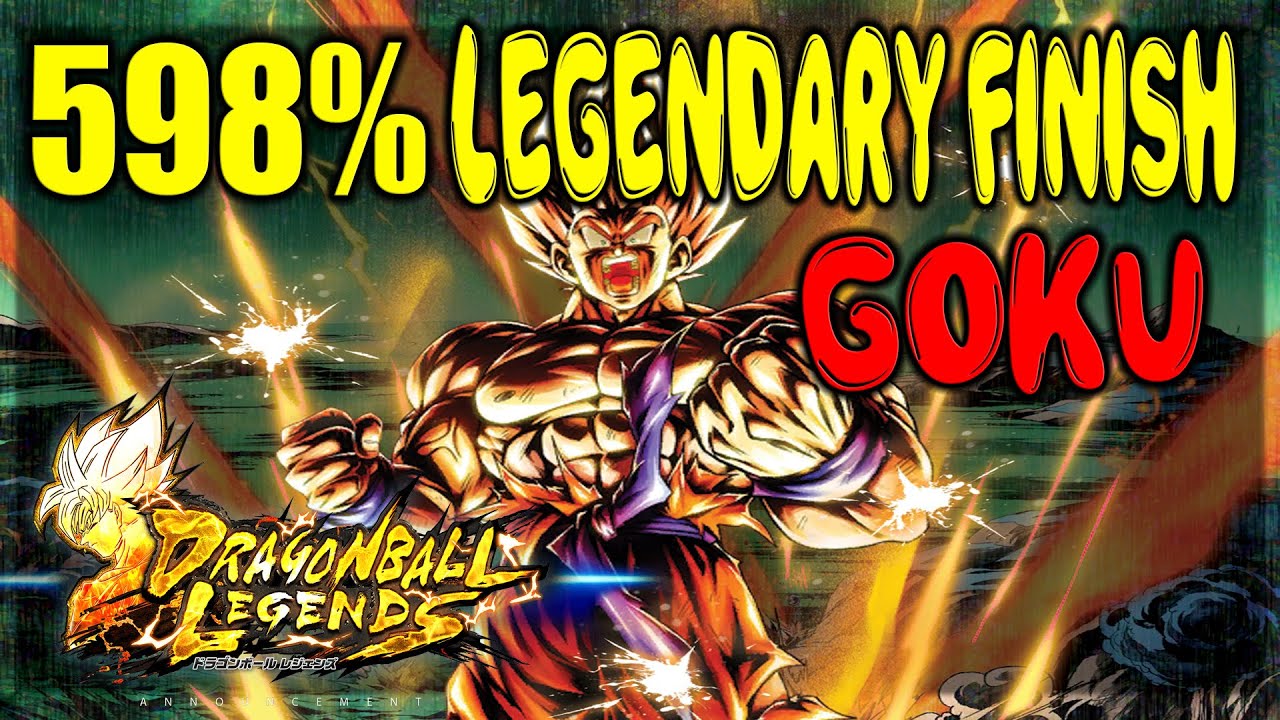 598% LEGENDARY FINISH SUPER SAIYAN GOKU! | DRAGON BALL LEGENDS - YouTube