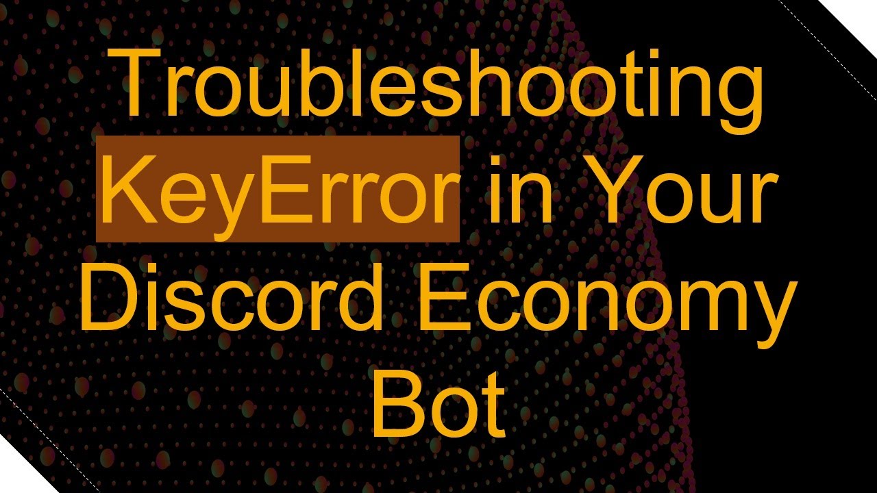 Troubleshooting KeyError in Your Discord Economy Bot - YouTube