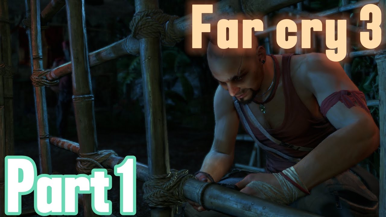 Far cry 3 Part 1 - YouTube