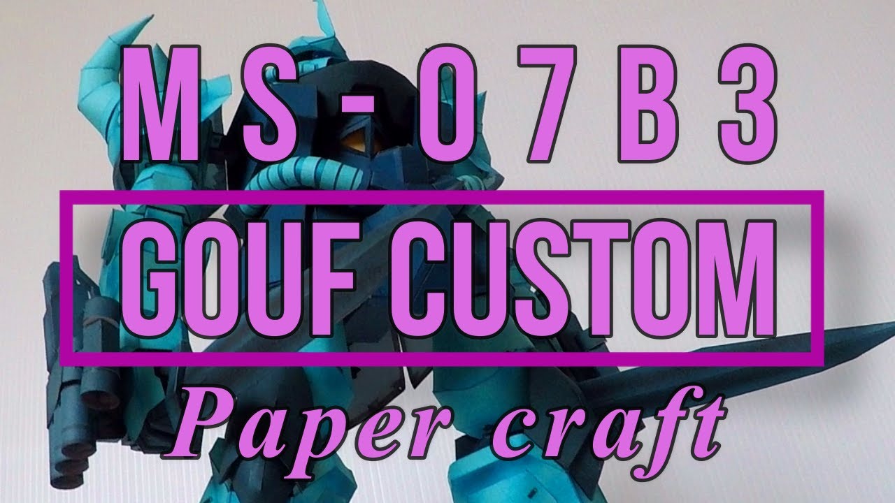 GOUF CUSTOM Paper craft - YouTube