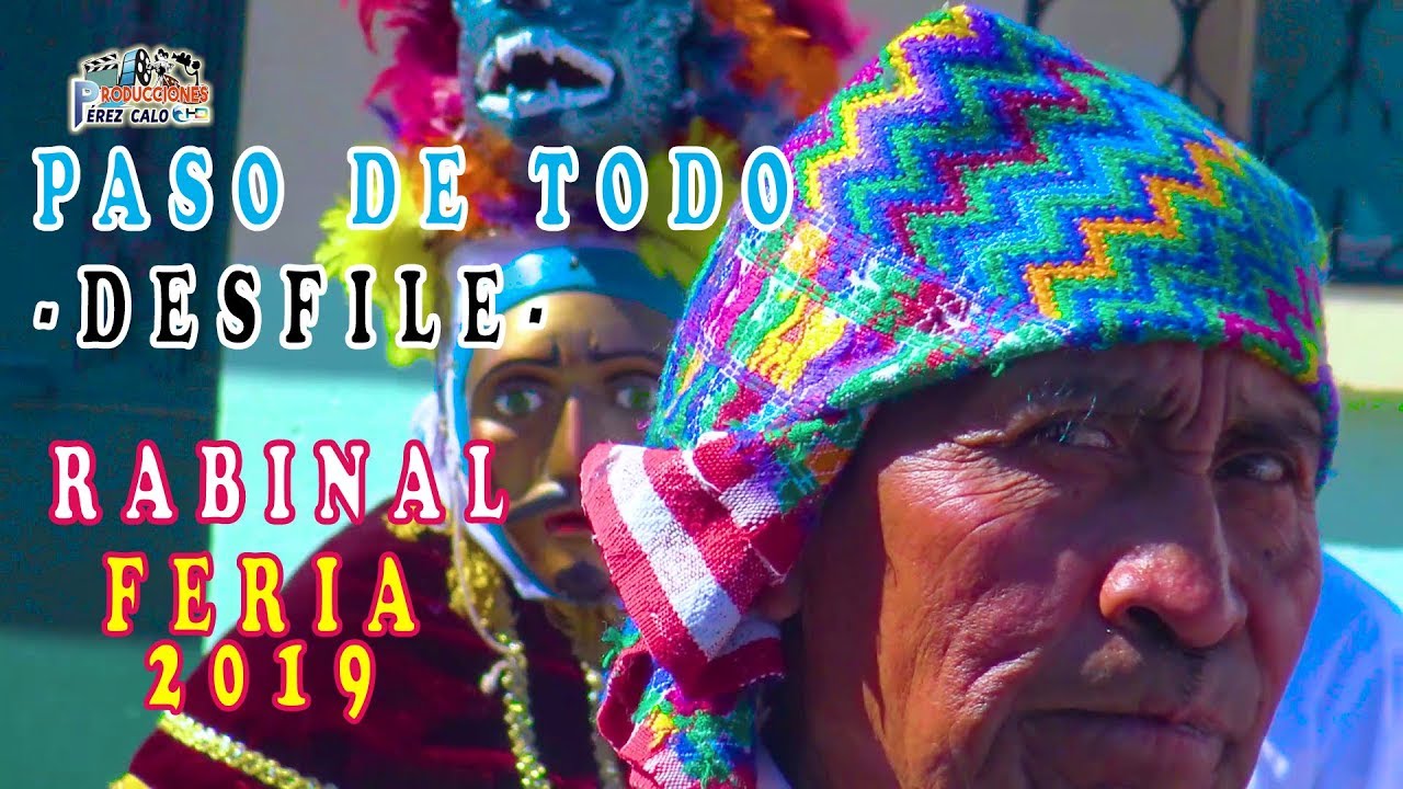 Desfile de la Cultura viva de Rabinal, B V Feria Patronal 2019 - YouTube