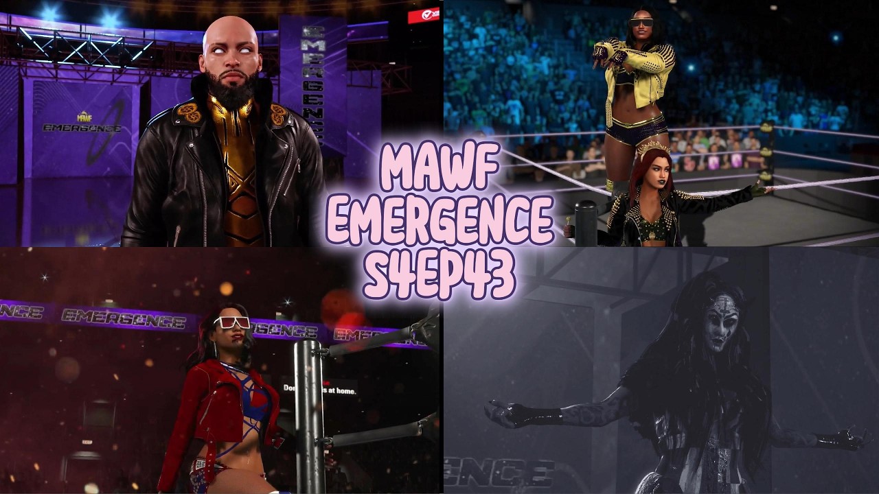MAWF Emergence S4Ep43 I WWE 2K25 Universe Mode - YouTube
