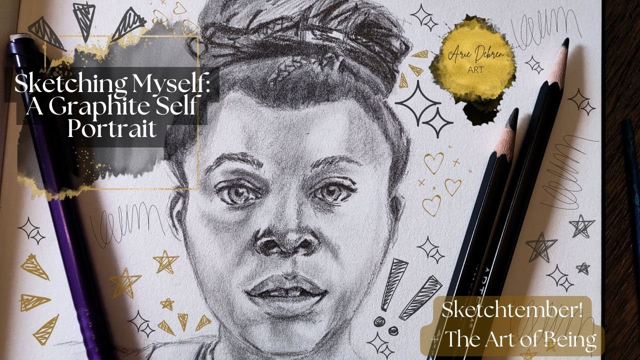Sketching Myself: A Graphite Self-Portrait || The Art of Being ...