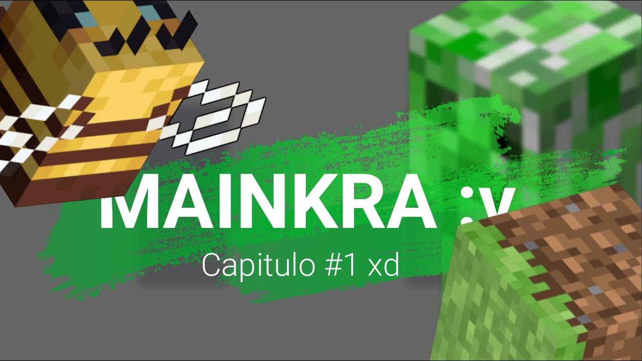 Mainkra :v |capitulo #1 xd| - YouTube