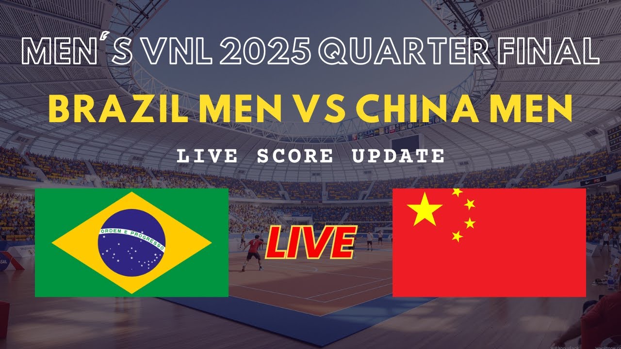 China vs Brazil Live Scores: VNL 2025 FIVB Men's Volleyball Nations ...