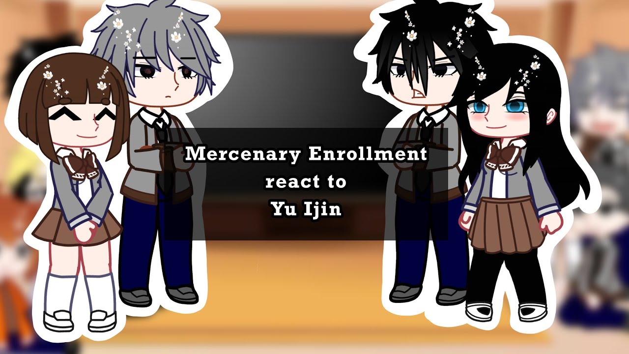 Mercenary Enrollment react to Yu Ijin - YouTube