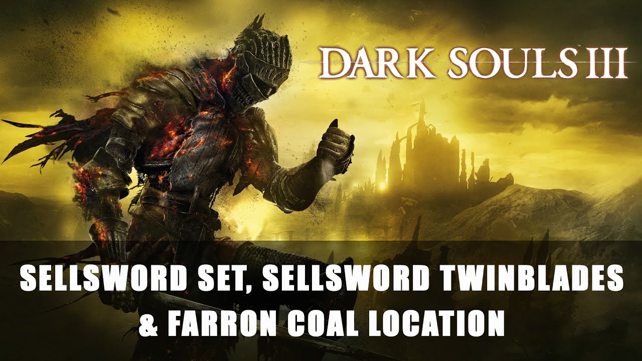 Dark Souls 3: Sellsword Set, Sellsword Twinblades, and Farron Coal ...