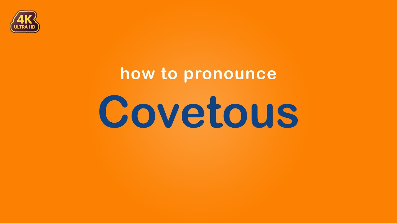 how to pronounce Covetous - YouTube