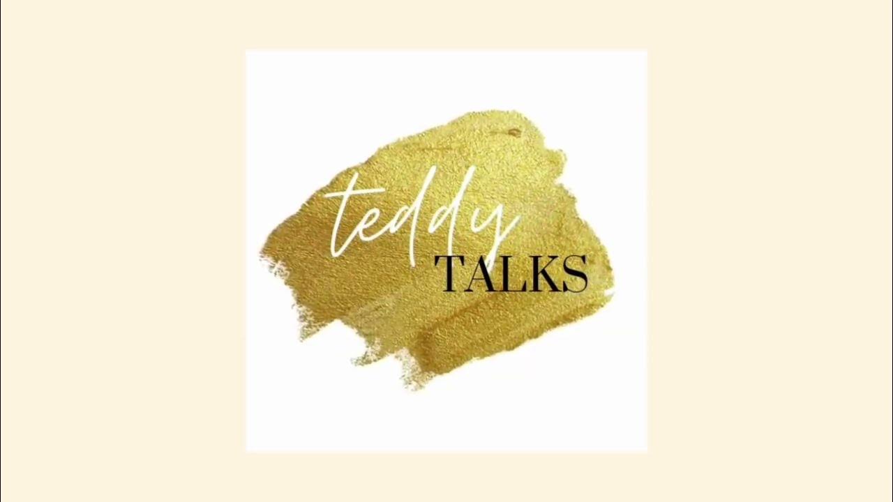 teddy talks - YouTube