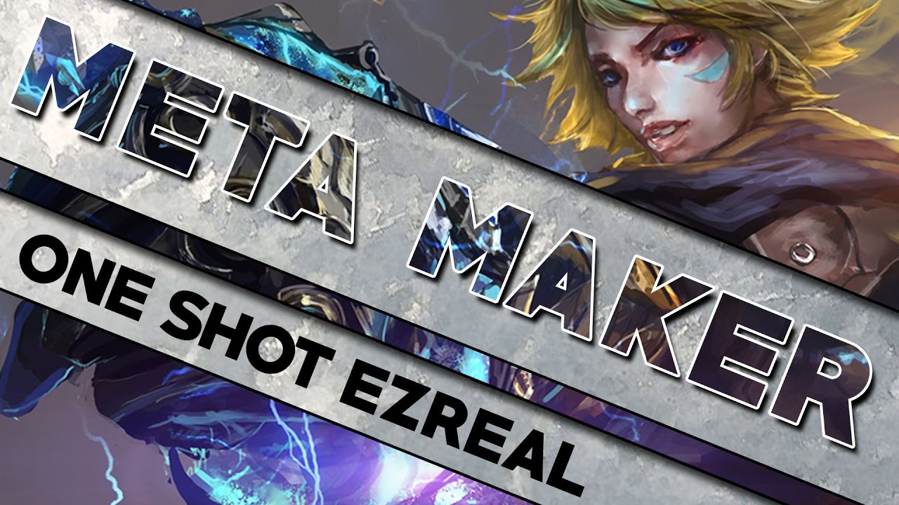 One Shot Ezreal - Meta Maker - YouTube