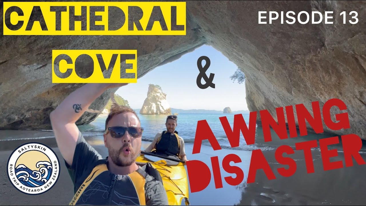 CATHEDRAL COVE NEW ZEALAND & AWNING DISASTER- EPISODE 13 - THE ...