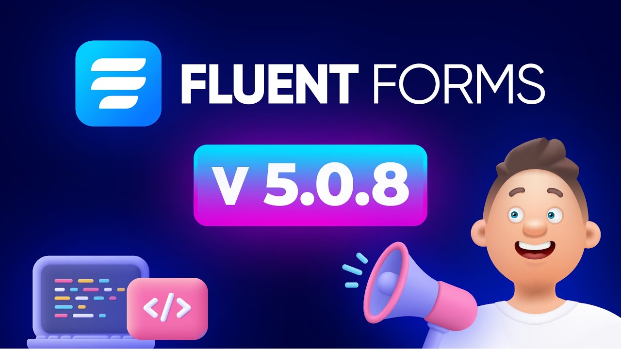 What's New in Fluent Forms 5.0.8 | Elevating Your Experience - YouTube