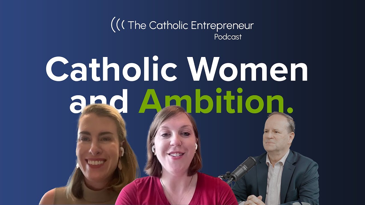Catholic Women and Ambition – Elise Gallagher and Taryn DeLong - YouTube