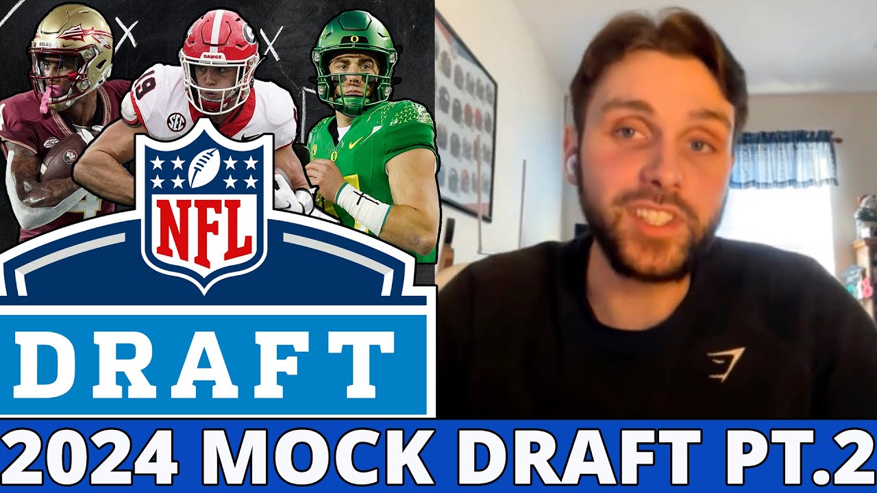 2024 NFL Mock Draft Pt.2 - YouTube