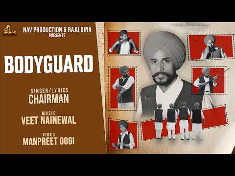 Bodyguard | Chairman | Veet Nainewal | New Punjabi Song 2026 | Nav Production & Raju Dina