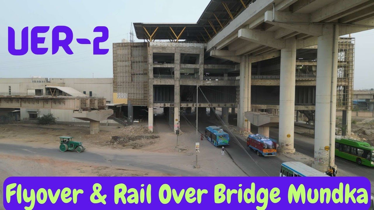 Flyover & Rail Over Bridge Mundka | UER-2 Package-2 - YouTube