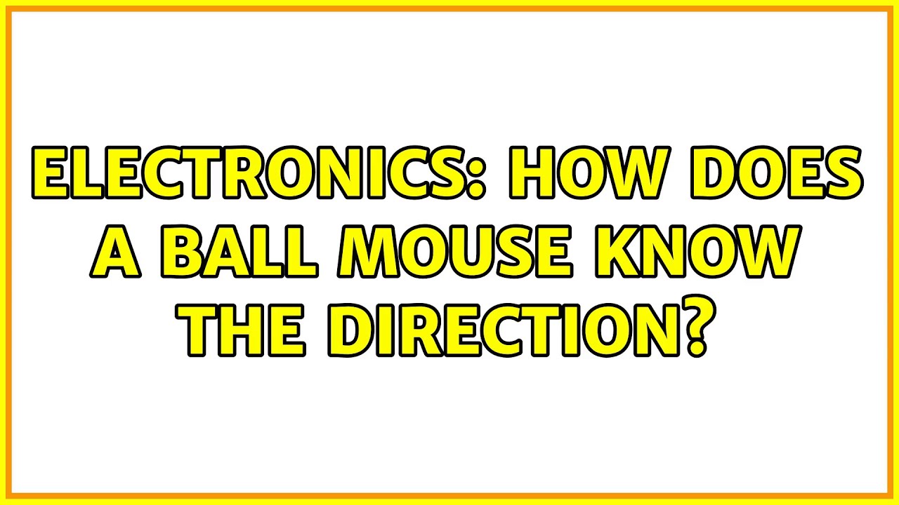 Electronics: How does a ball mouse know the direction? - YouTube