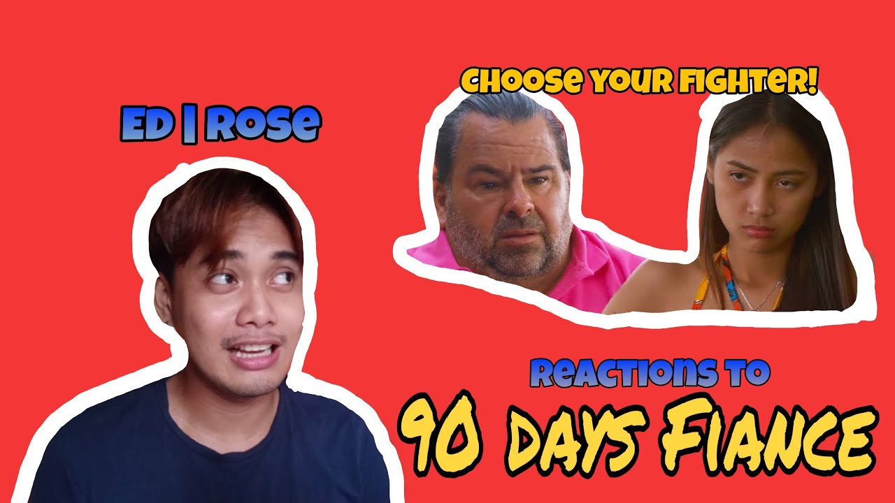 REACTION ON 90 DAYS FIANCE | ED AND ROSE - YouTube