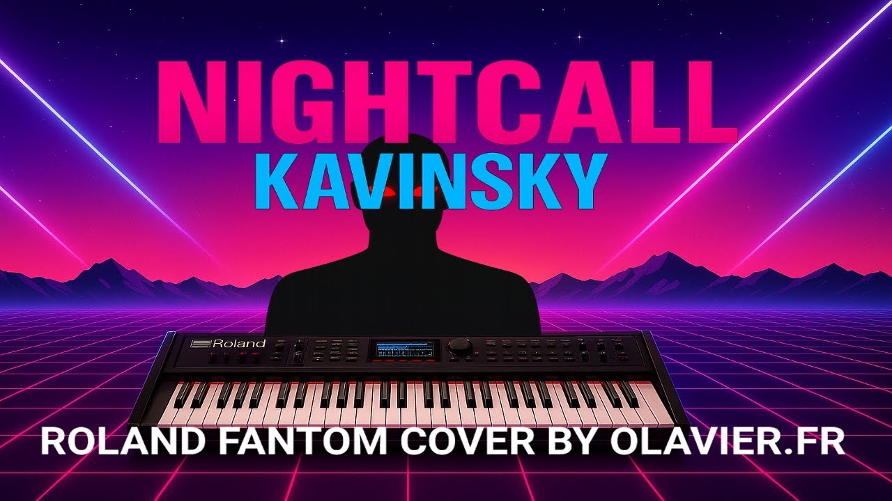 KAVINSKY - NIGHTCALL (Roland Fantom Cover by Olavier) - YouTube