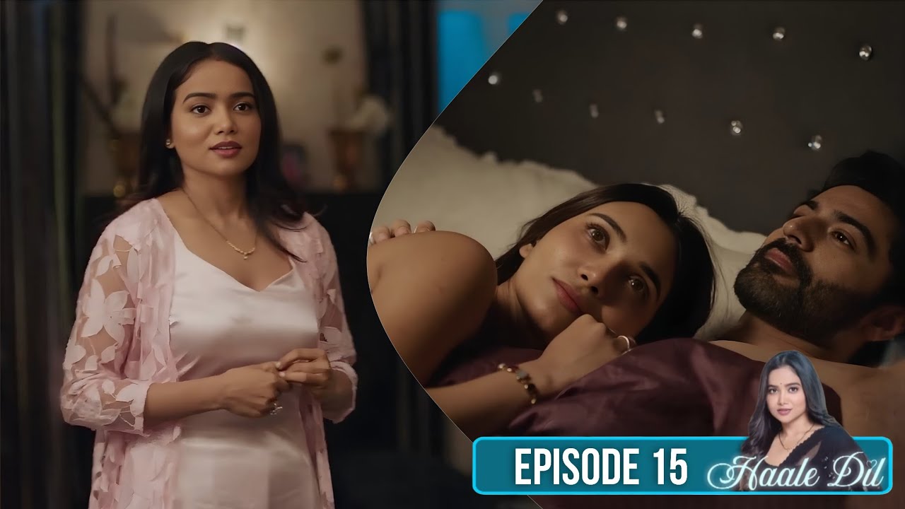 Haale Dil - Episode 15 Release Date | Haale dil Episode 15 - Review ...