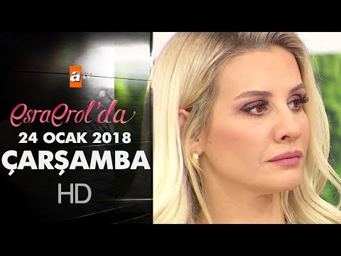 Esra Erol'da 24 Ocak 2018 Çarşamba - 533. bölüm
