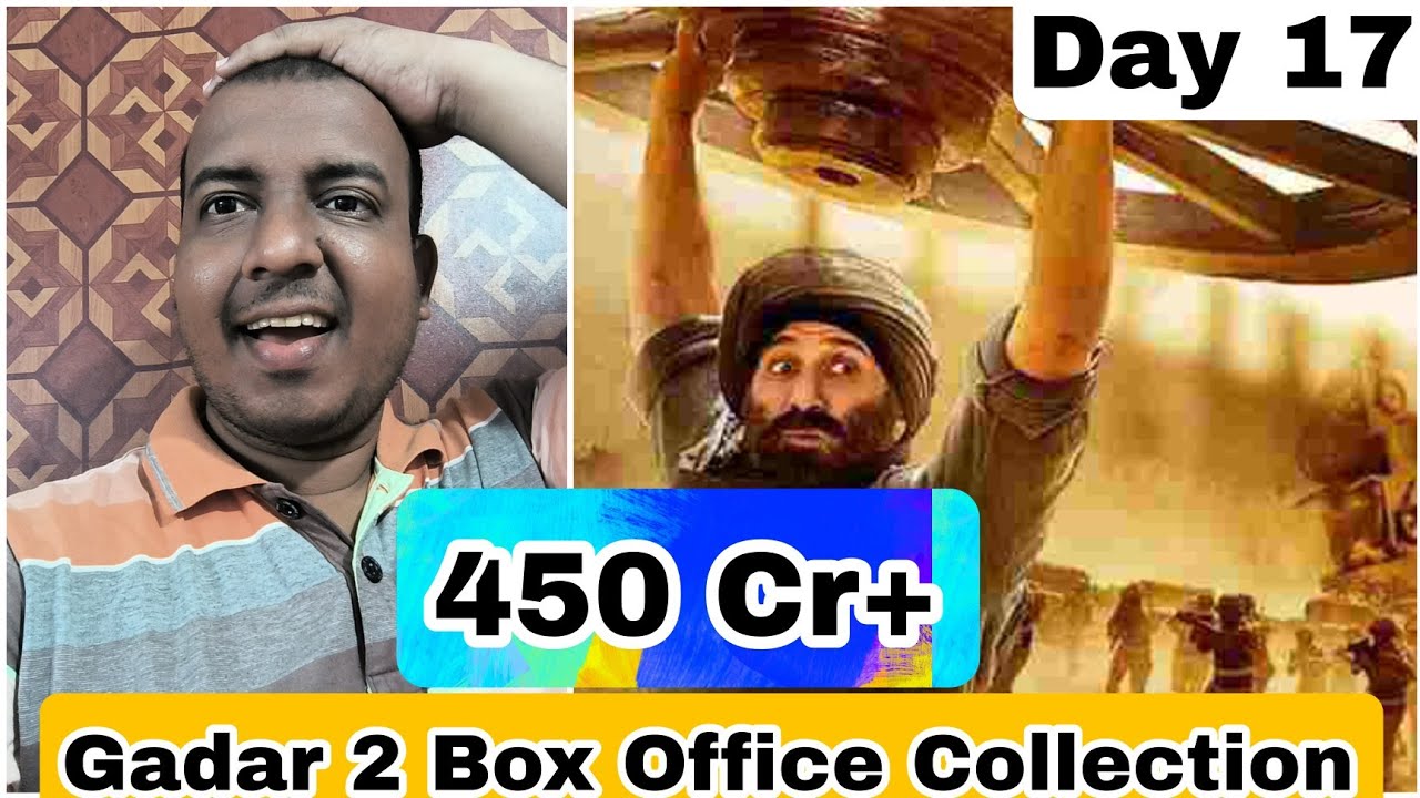 Gadar 2 Movie Box Office Collection Day 17, Becomes Fastest Film To ...