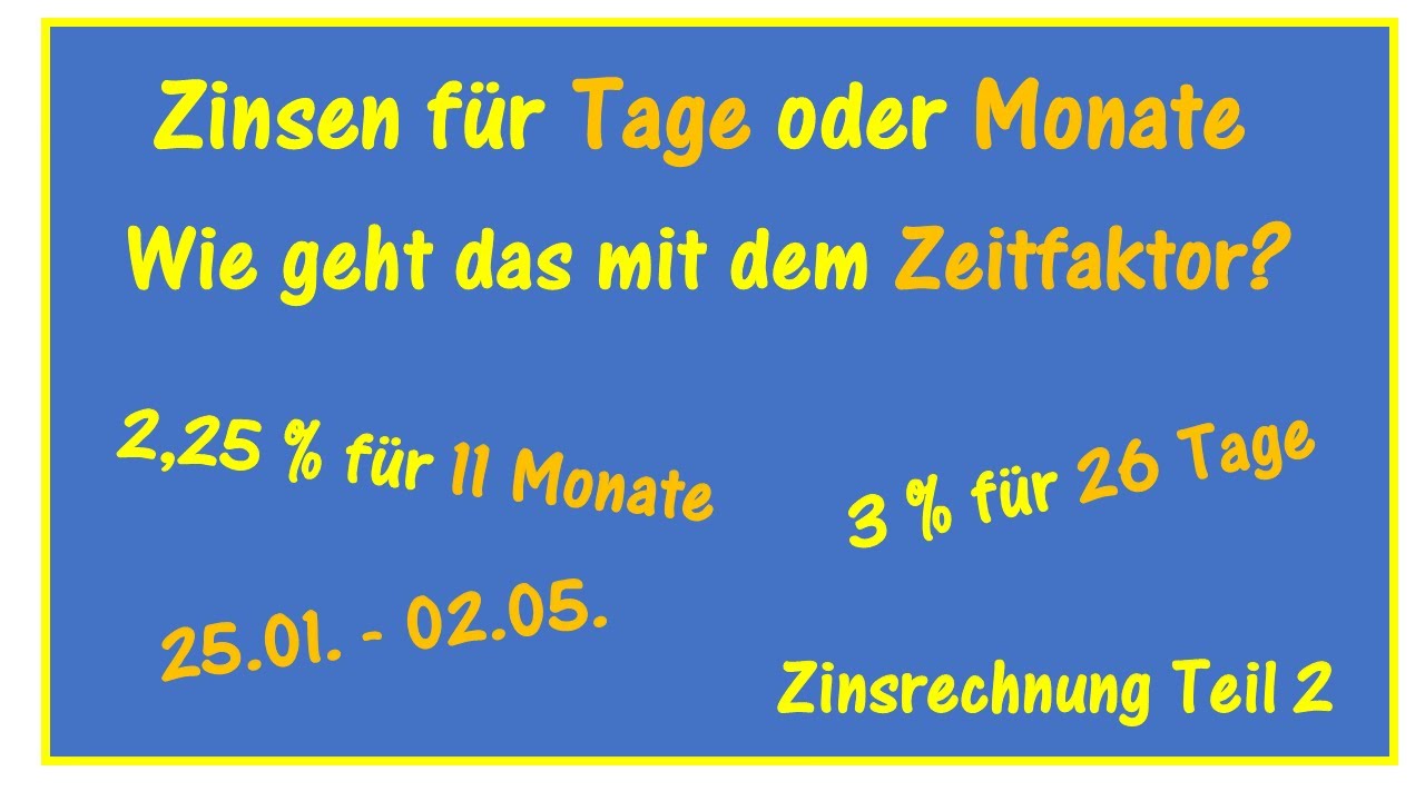 Zinsen F r Einige Tage Oder Monate Berechnen Wie Geht Das Mit Dem Zinsen F r Einige Tage Oder Monate Berechnen Wie Geht Das Mit Dem