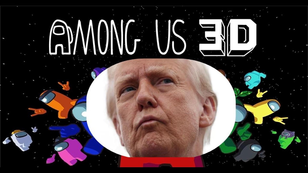 Donald Trump plays among us 3d - YouTube