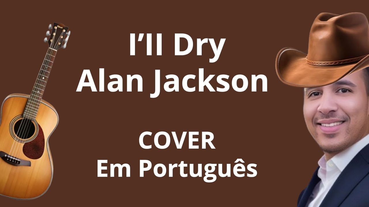 Alan Jackson - I'll Try Versão em português - Eu Tentarei - YouTube