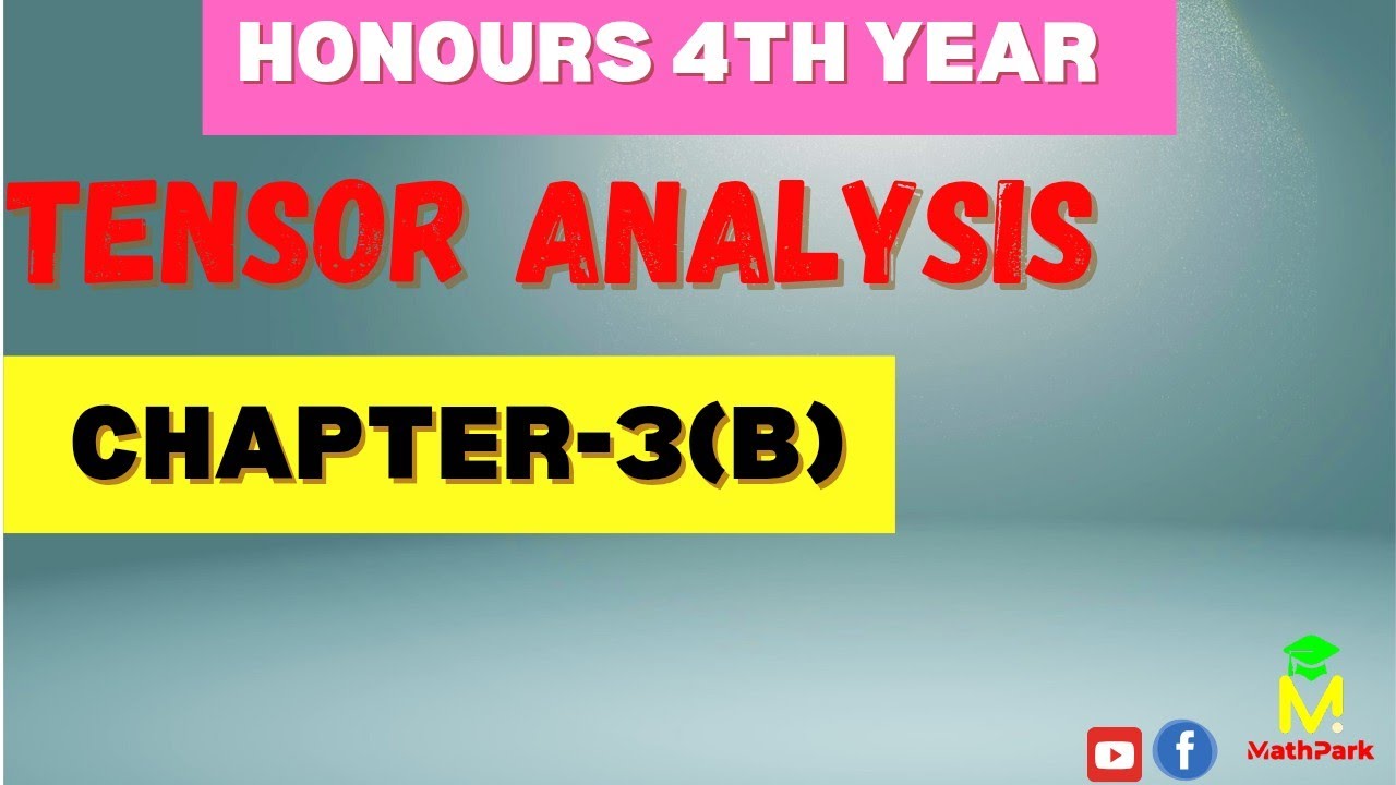Tensor Analysis|| Chapter-3(B) || Honours 4th Year - YouTube