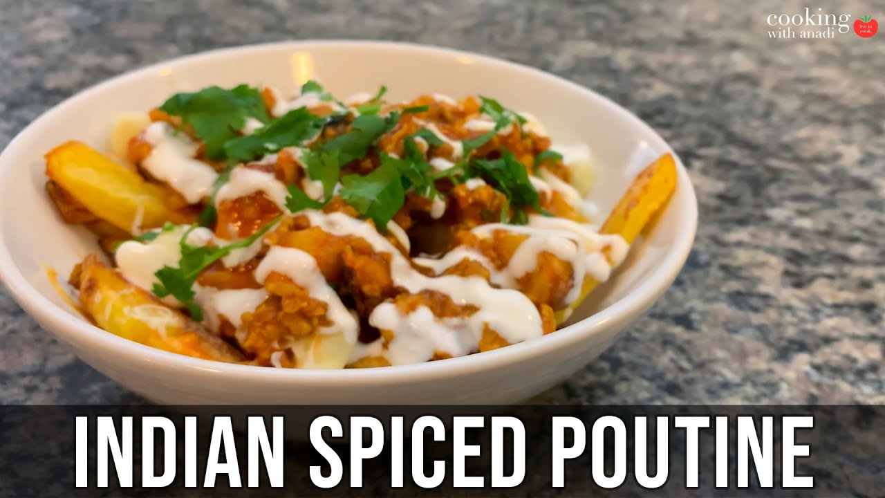 Best Indian Fusion Poutine | Aloo Chicken Keema w/ Paneer Poutine ...