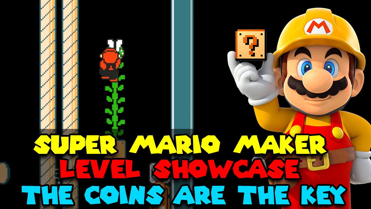 Super Mario Maker - Level Showcase - The Coins are the Key by Darby ...