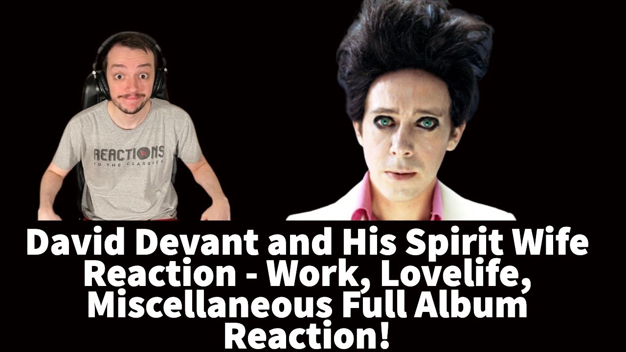 David Devant and His Spirit Wife Reaction - Work, Lovelife ...