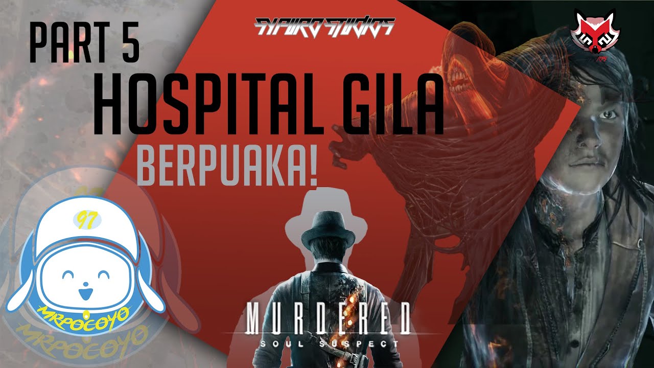 MURDERED SOUL RESPECT (Part 5) : Hospital Gila Berpuaka! - YouTube