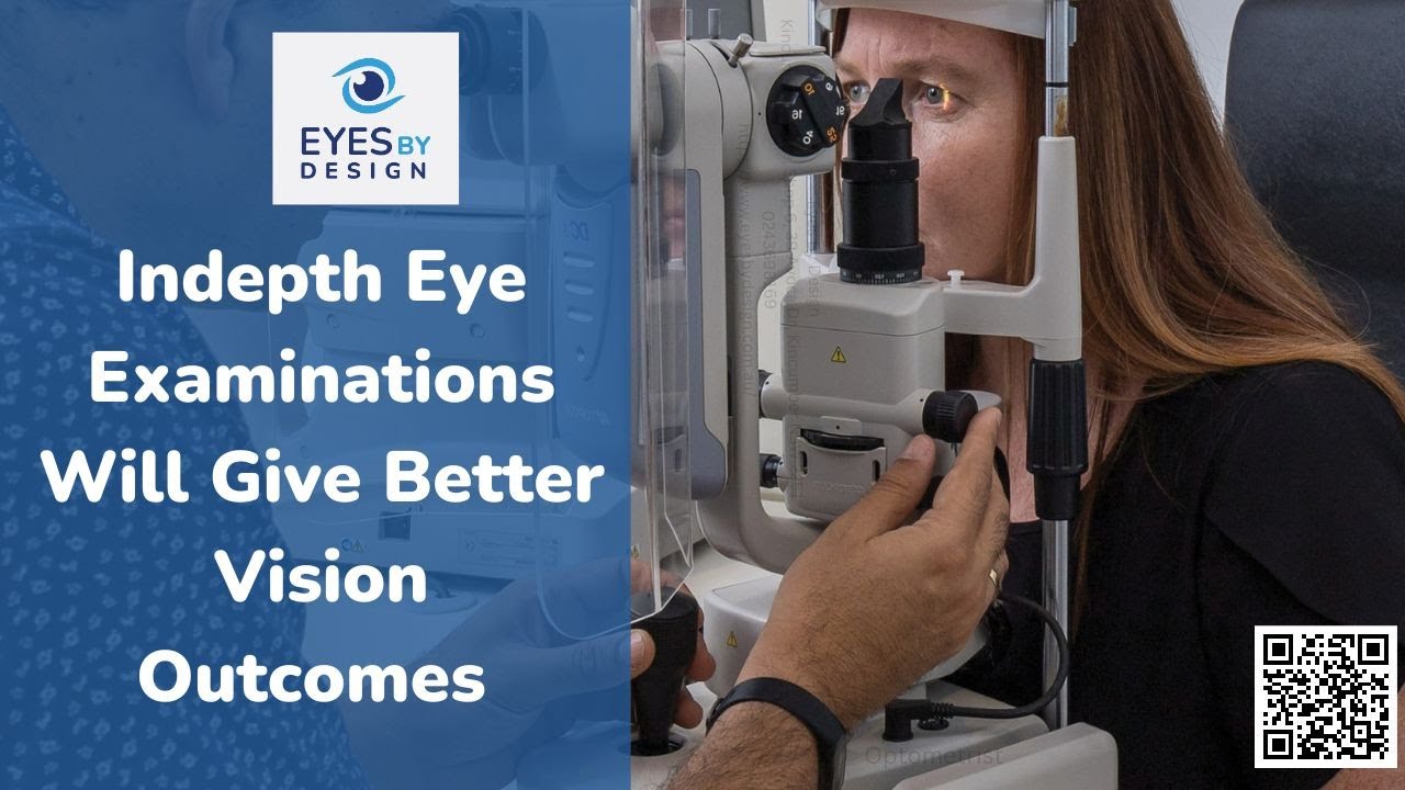 Indepth Eye Examinations Will Give Better Vision Outcomes - Eyes By ...