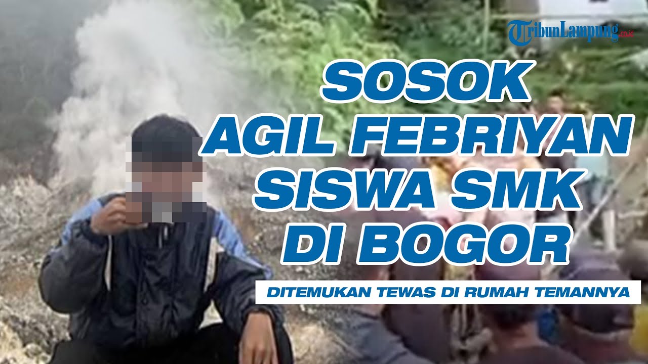 Sosok Agil Febriyan, Siswa SMK Ciomas Bogor yang Ditemukan Tewas di ...
