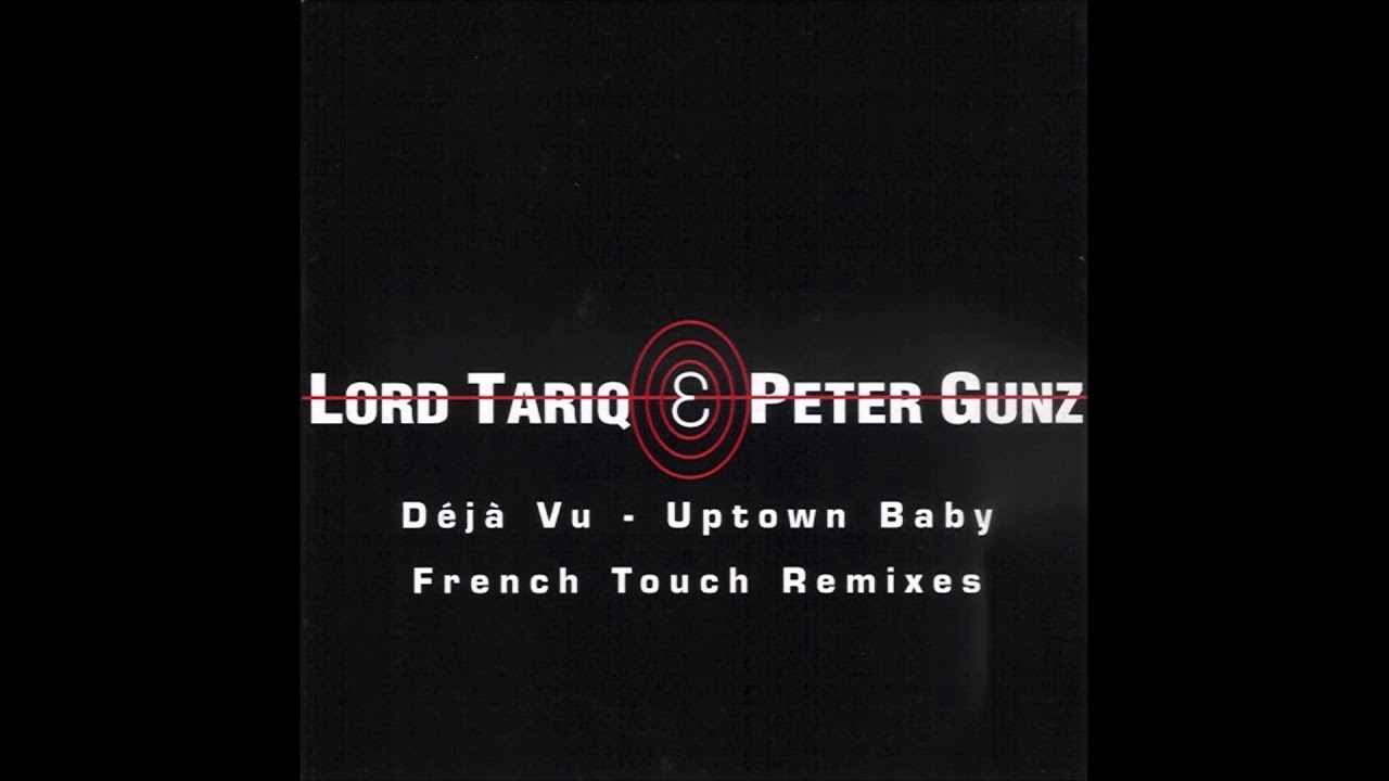 Lord Tariq & Peter Gunz - Déjà Vu - Uptown Baby (Flava Remix) - YouTube