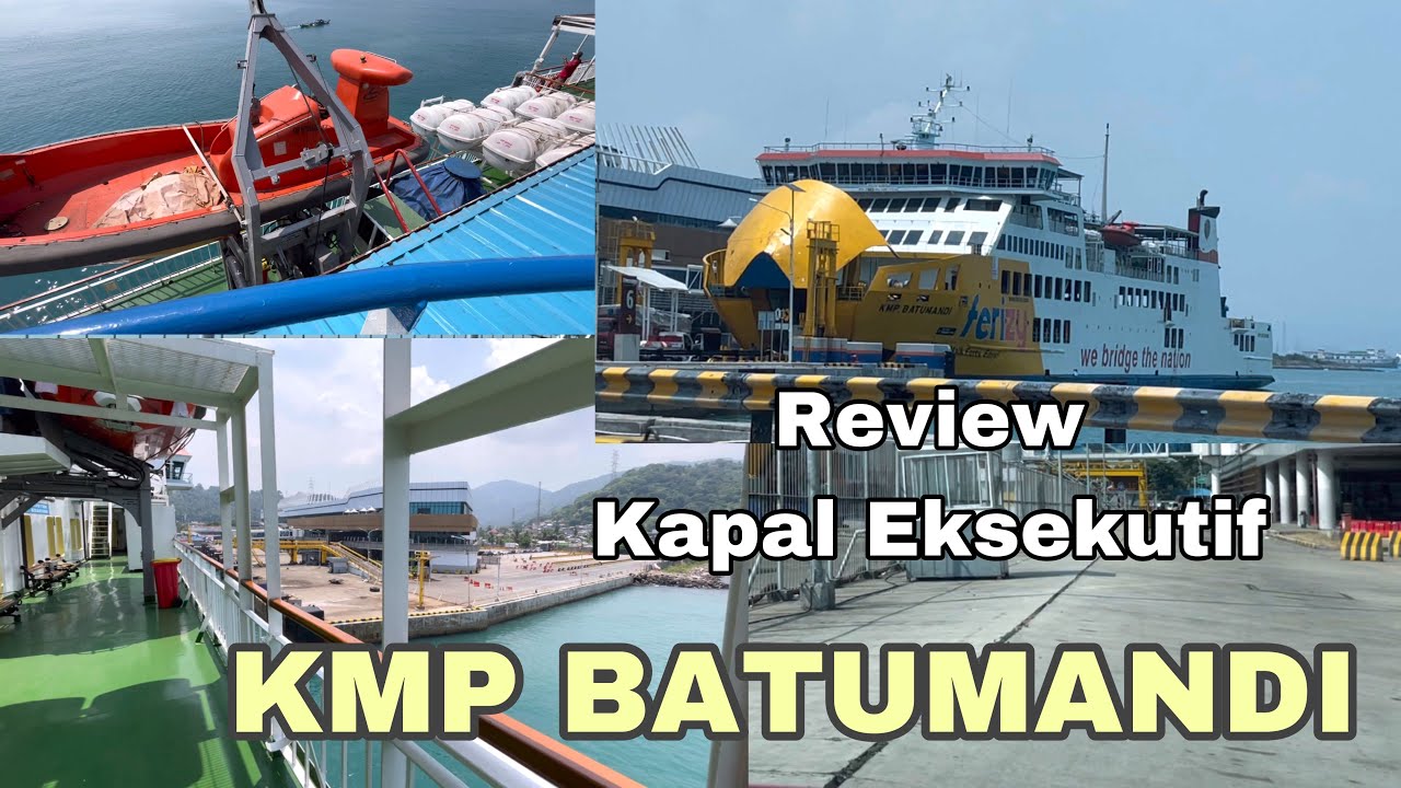 Naik Kapal Ekskutif‼️Bakauheni-Merak | KMP BATUMANDI Syahduuu | bajidot ...