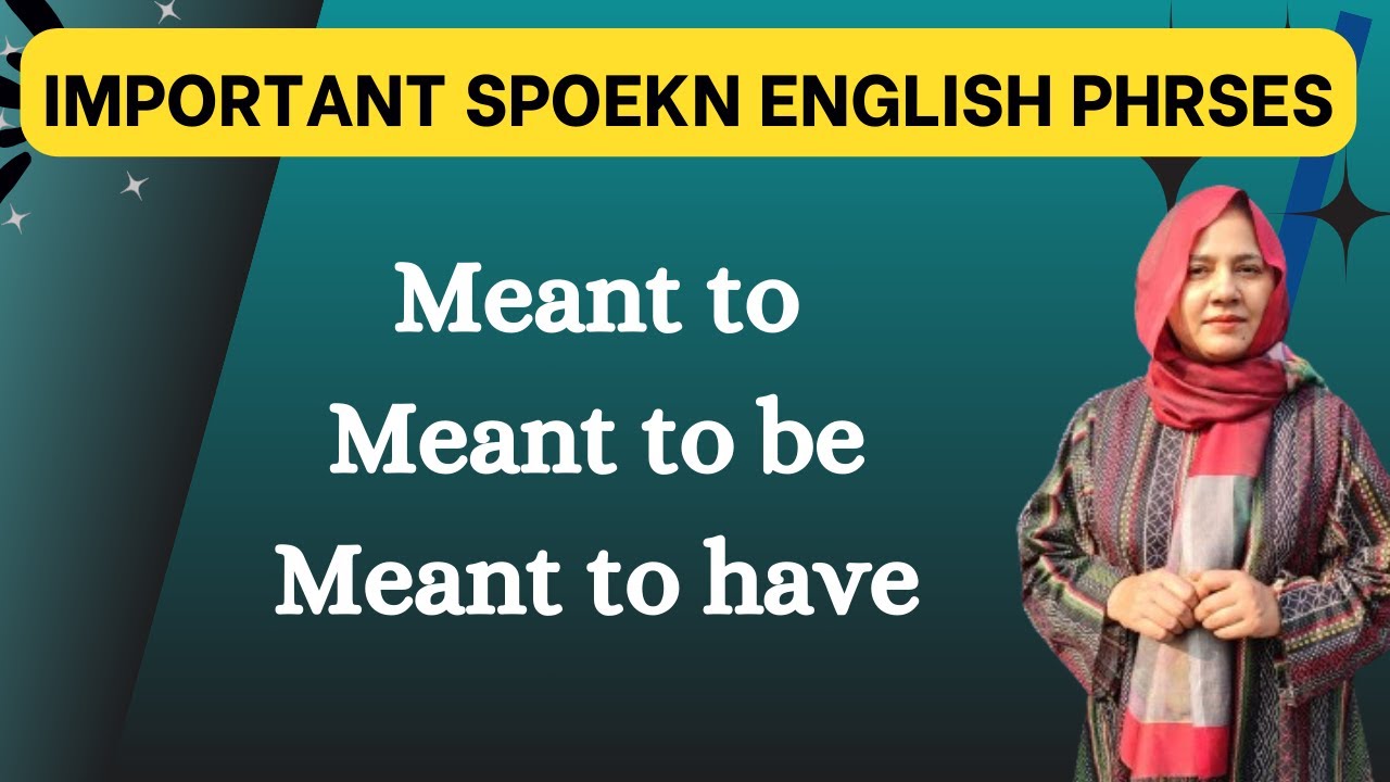 Meant to - Meant to be - Meant to have || Spoken English Phrases - YouTube