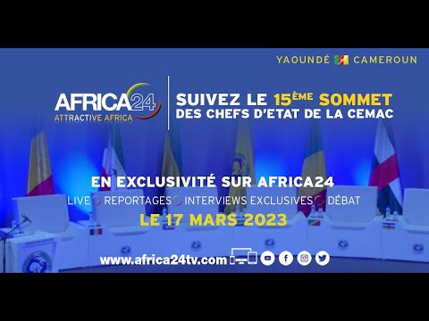 Cameroun : 15ème sommet ordinaire des Chefs d'Etat de la CEMAC - YouTube