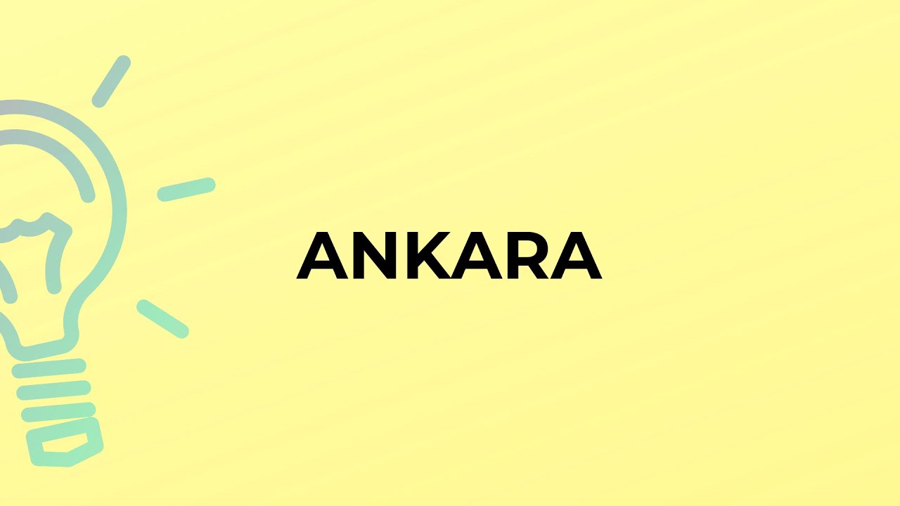 What is the meaning of the word ANKARA? - YouTube