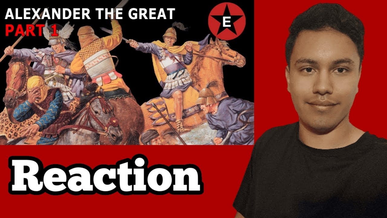 Alexander The Great Part 1 Epic History TV (reaction) - YouTube